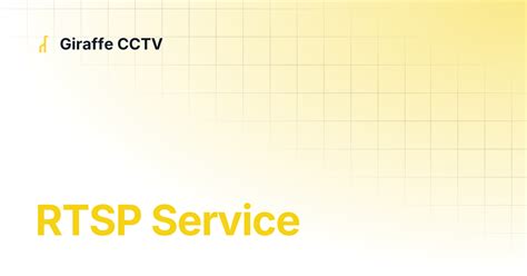 Rtsp Service Giraffe Cctv