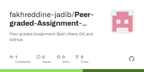 Github Fakhrejadiipeer Graded Assignment Bash Make Git And Github Peer Graded Assignment