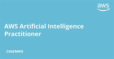Aws Artificial Intelligence Practitioner Coursera