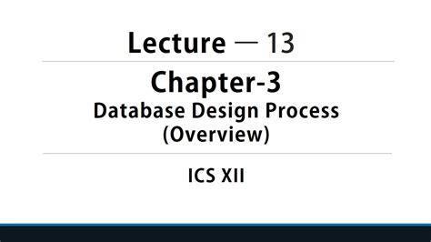 Overview Of Database Design Process Lecture 13 Ics Part 2 Youtube