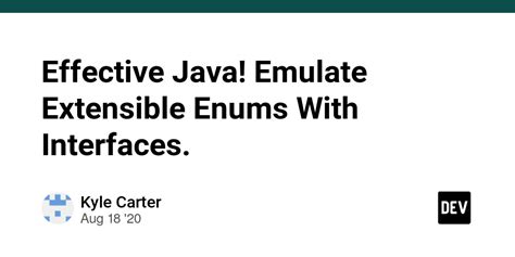 effective java emulate extensible enums with interfaces dev community