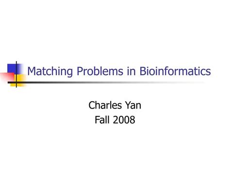 Ppt Matching Problems In Bioinformatics Powerpoint Presentation Free Download Id1462494
