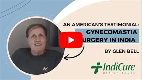 An Americans Review Of Gynecomastia Surgery In India