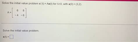 solved solve the initial value problem x′ t ax t for t≥0