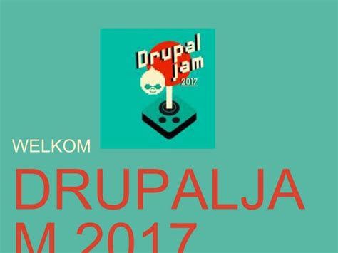 drupaljam 2017 opening ppt