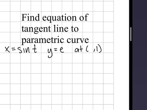 Solved Find Equation Of Tangent Line To Parametric Curve