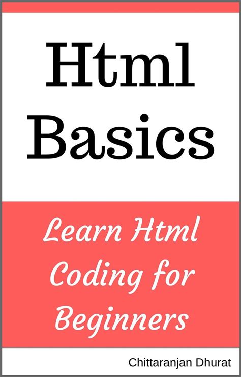 Html Basics Learn Html Coding For Beginners Ebook By Chittaranjan
