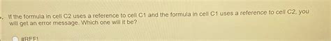 solved if the formula in cell c2 ﻿uses a reference to cell