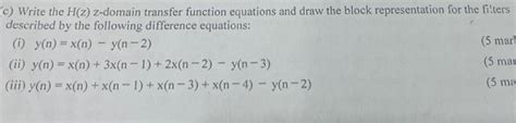 Solved C Write The Hz Z Domain Transfer Function