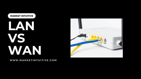 LAN Vs WAN Which One Is Best For Your Business