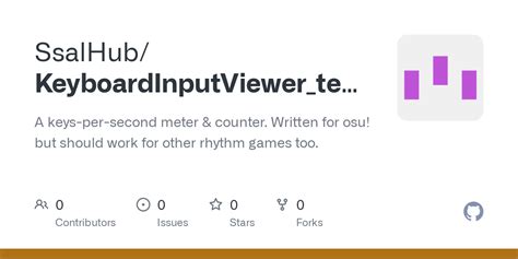 GitHub SsalHub KeyboardInputViewer Test A Keys Per Second Meter Counter Written For Osu