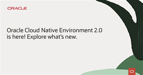 Oracle Cloud Native Environment Release 2 0 Is Now Available Built On Kubernetes 1 30 It Can