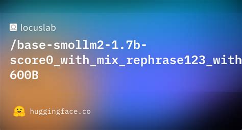 locuslab base smollm2 1 7b score0 with mix rephrase123 with mild