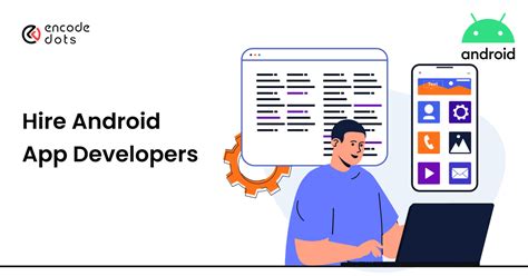 hire android app developers hire dedicated android development team