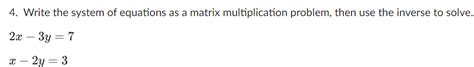 solved write the system of equations as a matrix