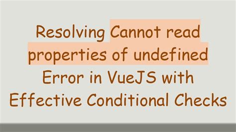 Resolving Cannot Read Properties Of Undefined Error In Vuejs With