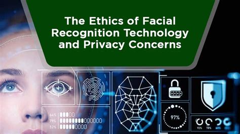 The Ethics Of Facial Recognition Technology And Privacy Concerns