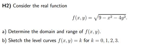 Solved H2 Consider The Real Function Fxy9−x2−4y2 A