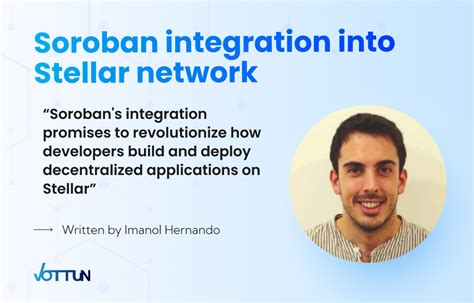 soroban integration into stellar network by vottun medium