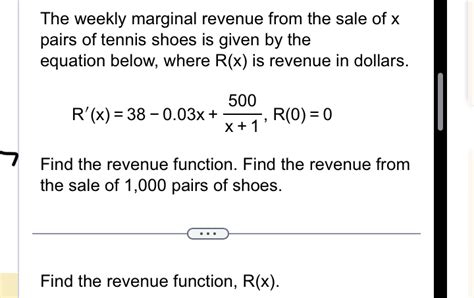 Solved The Weekly Marginal Revenue From The Sale Of X Pairs Chegg Com