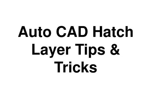 Ppt Autocad Hatch Layer Tips And Tricks Powerpoint Presentation Free Download Id7361635 Ppt Autocad Hatch Layer Tips And Tricks Powerpoint Presentation Free Download Id7361635