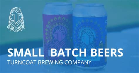 Turncoat Small Batch Beers Turncoat Brewing Company