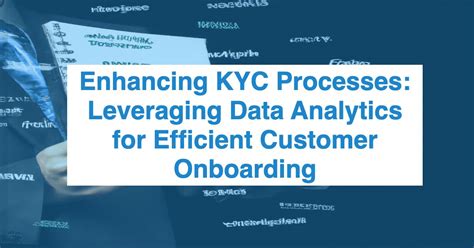 Enhancing KYC Processes Leveraging Data Analytics For Efficient Customer Onboarding Kyc Widget
