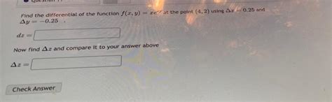 Solved Find The Differentiat Of The Function F X Y Xe2 At