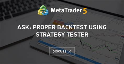 Ask Proper Backtest Using Strategy Tester Strategy Tester Mql4 And Metatrader 4 Mql4