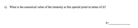 Solved 36a Diffraction Intensity At The End Of Module 35b