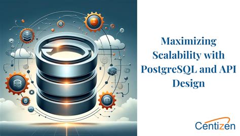maximizing scalability with postgresql and api design