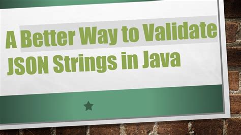 A Better Way to Validate JSON Strings in Java - YouTube