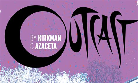 Outcast By Kirkman And Azaceta 27 Cover Revealed Skybound Entertainment