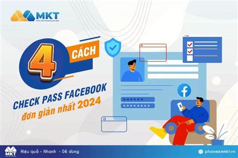 Phương Pháp Check Pass Facebook Nhanh Chóng Và Chính Xác