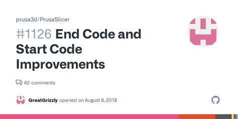 End Code And Start Code Improvements · Issue 1126 · Prusa3dprusaslicer · Github