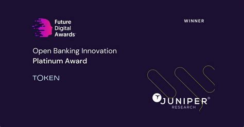 Token Wins Juniper Researchs Prestigious Open Banking Innovation