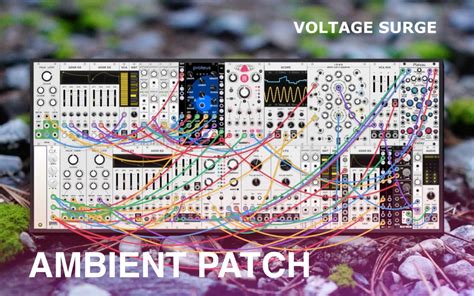 Voltage Surge Ambient Patch For Vcv Rack Patchstorage