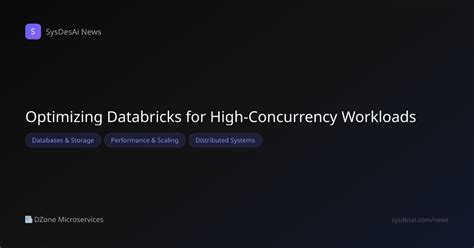 Optimizing Databricks For High Concurrency Workloads Sysdesai
