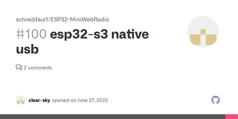 esp32 s3 native usb · issue 100 · schreibfaul1 esp32 miniwebradio · github