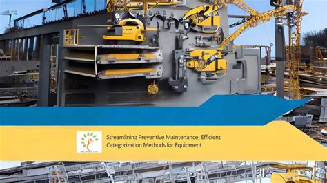 Streamlining Preventive Maintenance Efficient Categorization Methods For Equipment