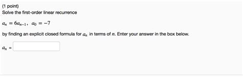 Solved 1 Point Solve The First Order Linear Recurrence