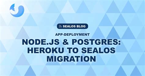 Migration Guide Moving Your Nodejs And Postgres App From Heroku To Sealos In Under An Hour