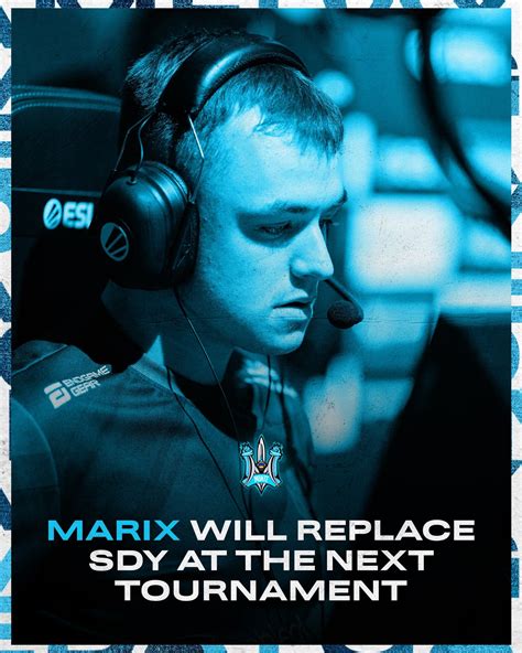 Marix Is Replacing Sdy For The Upcoming Tournament R Globaloffensive