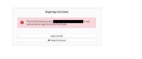 How To Fix This Forticloud Account Xxxx Is Not Authorized To Sign In On This Fortigate Via