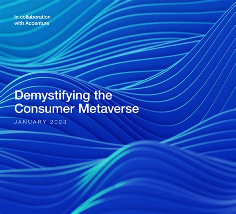 揭开消费者元宇宙的神秘面纱(英) 揭开消费者元宇宙的神秘面纱(英)