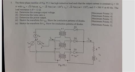 Solved 5、 The Three Phase Rectifier Of Fig Psi Has High