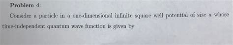 solved problem 4 consider a particle in a one dimensional