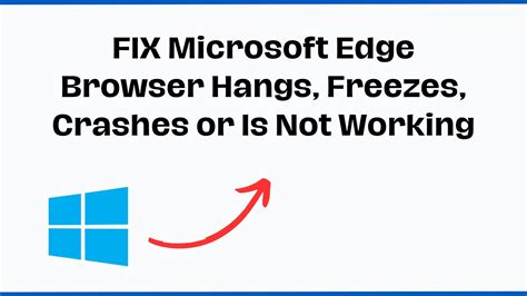FIX Microsoft Edge Browser Hangs Freezes Crashes Or Is Not Working