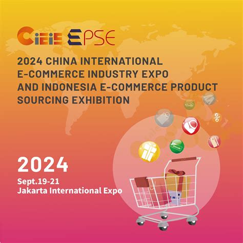 China International E Commerce Industry Expo And Indonesia Jakarta