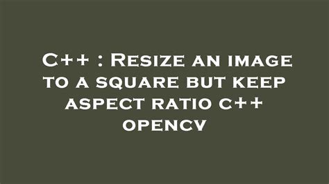 C Resize An Image To A Square But Keep Aspect Ratio C Opencv Youtube